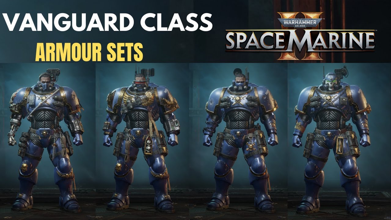 WARHAMMER 40K SPACE MARINE 2 | VANGUARD CLASS | ALL ARMOUR SETS - YouTube