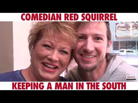 RED SQUIRREL- HOW TO KEEP A MAN IN THE SOUTH (LOL OMG FUNNY COMEDIAN ...