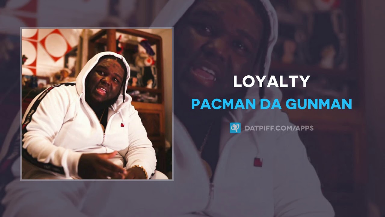 Pacman Da Gunman - Loyalty (AUDIO) - YouTube
