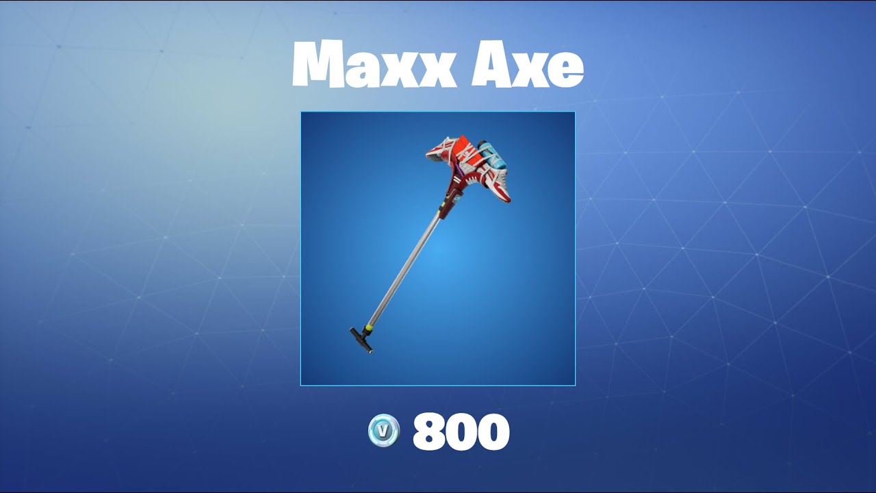 Maxx Axe | Fortnite Pickaxe - YouTube