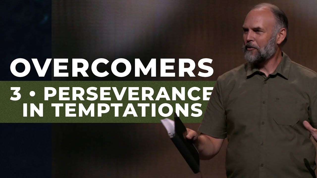 Overcomers 3 - Perseverance in Temptations - YouTube