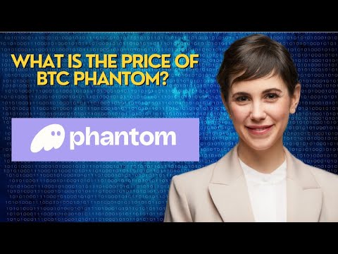 What is the price of BTC Phantom? - YouTube