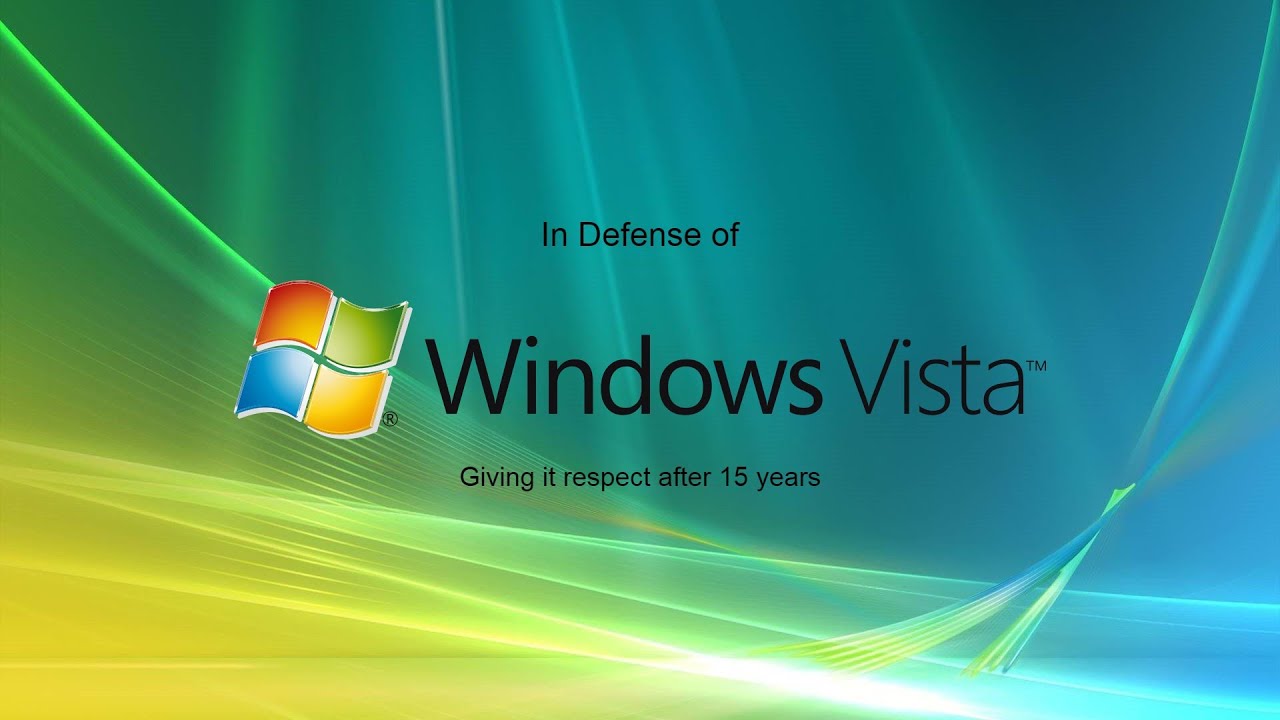 In Defense of Windows Vista After 15 Years - A Retrospective - YouTube