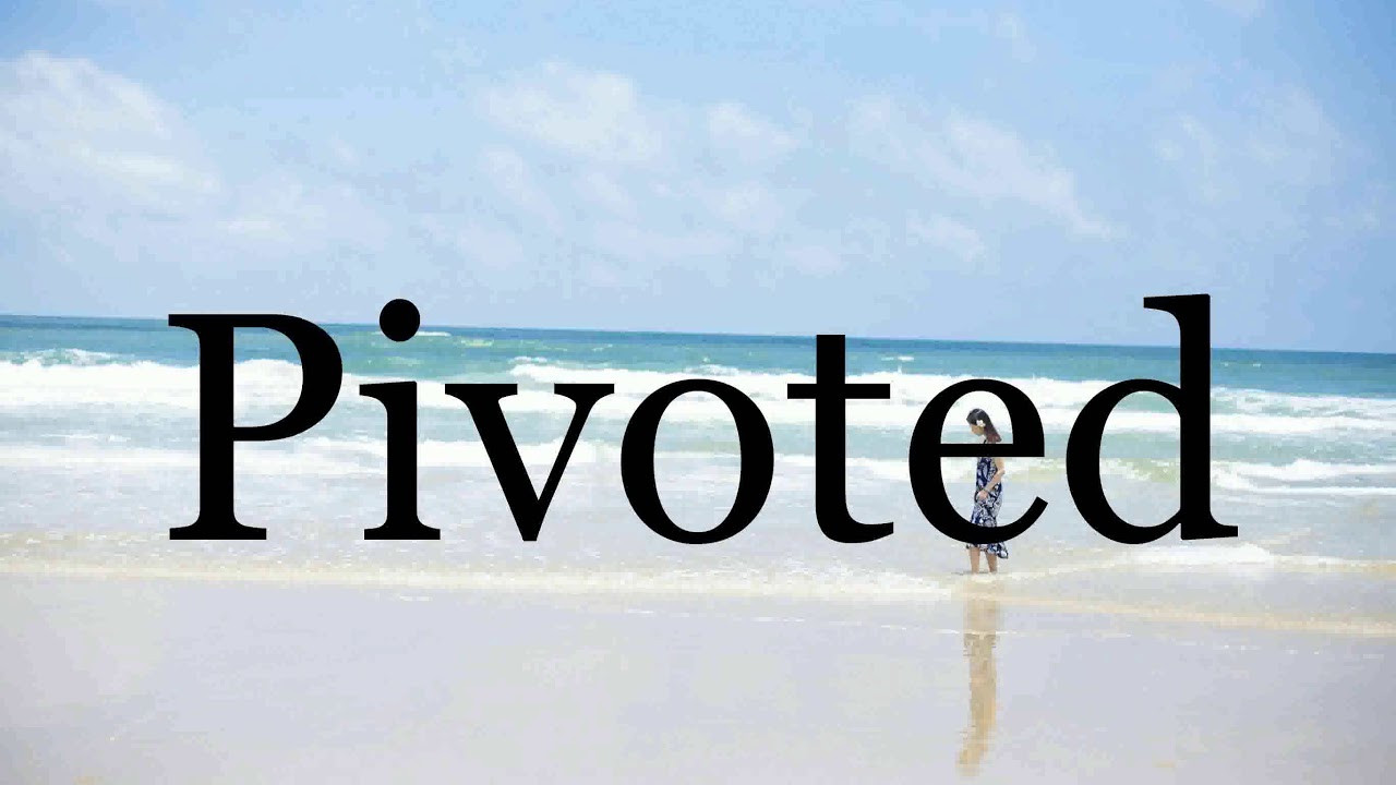 How To Pronounce Pivoted🌈🌈🌈🌈🌈🌈Pronunciation Of Pivoted - YouTube