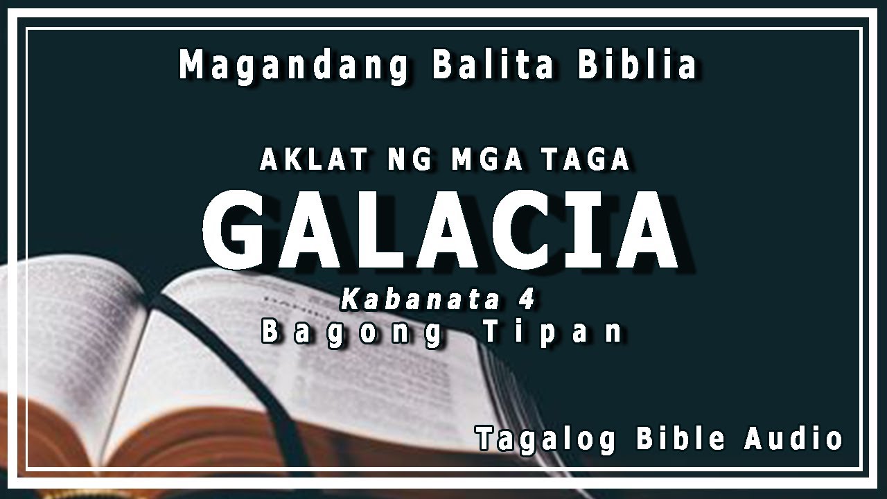 Aklat ng mga taga Galacia Kabanata 4 | Magandang Balita Biblia ...