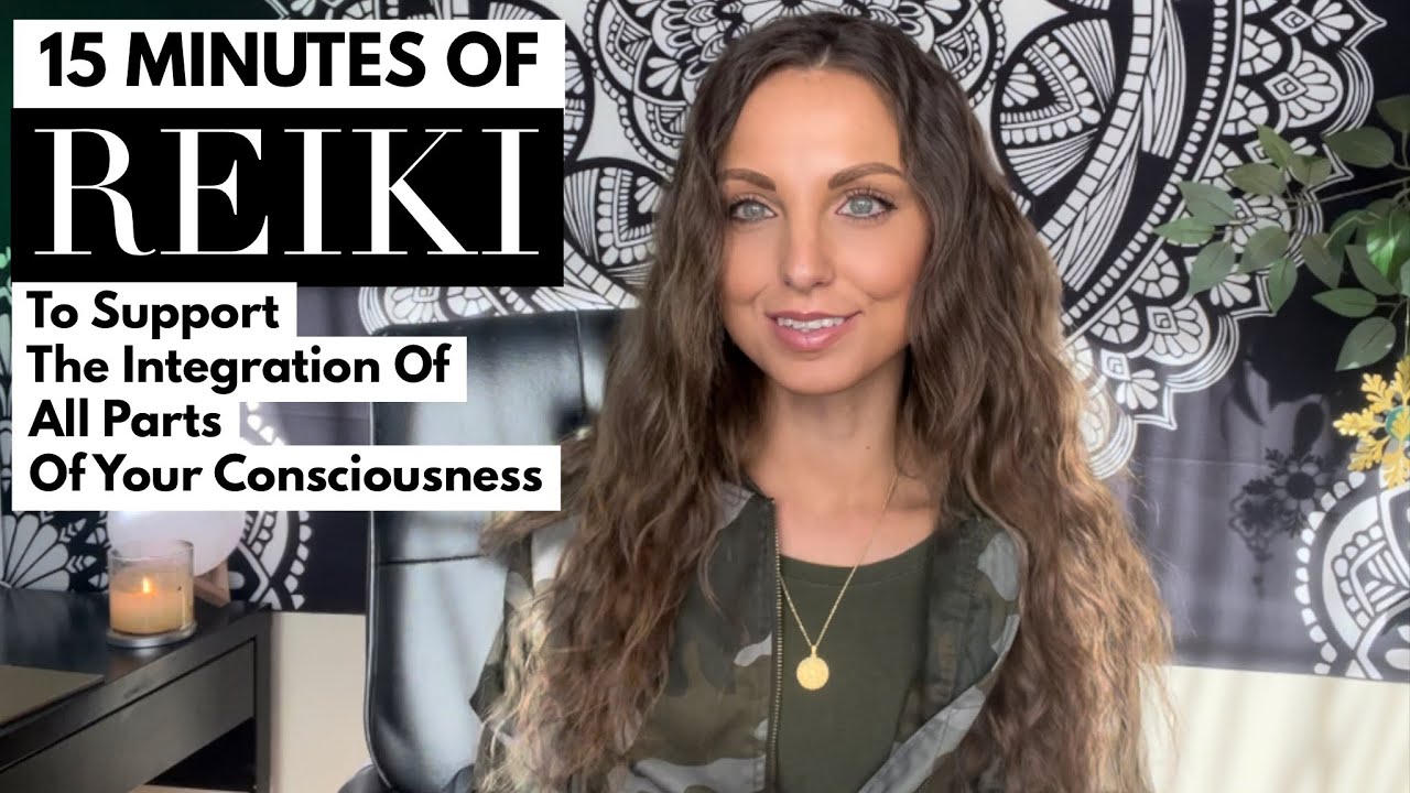 Reiki To Support The Integration Of All Parts Of Your Consciousness ...