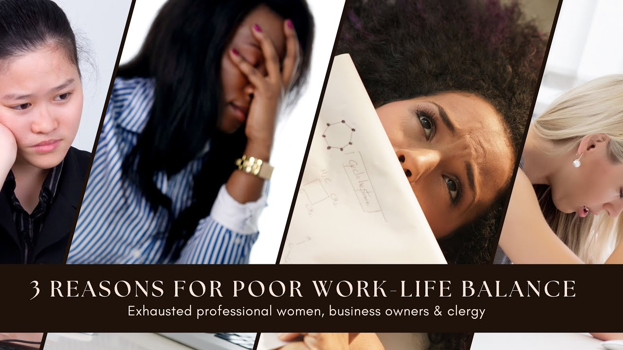 3 Reasons for Poor Work-Life Balance - YouTube