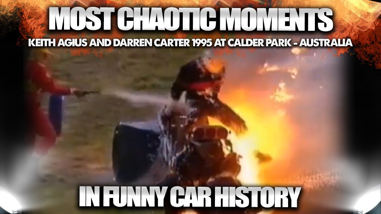 Most Chaotic Moments In Funny Car History! Keith Agius and Darren ...