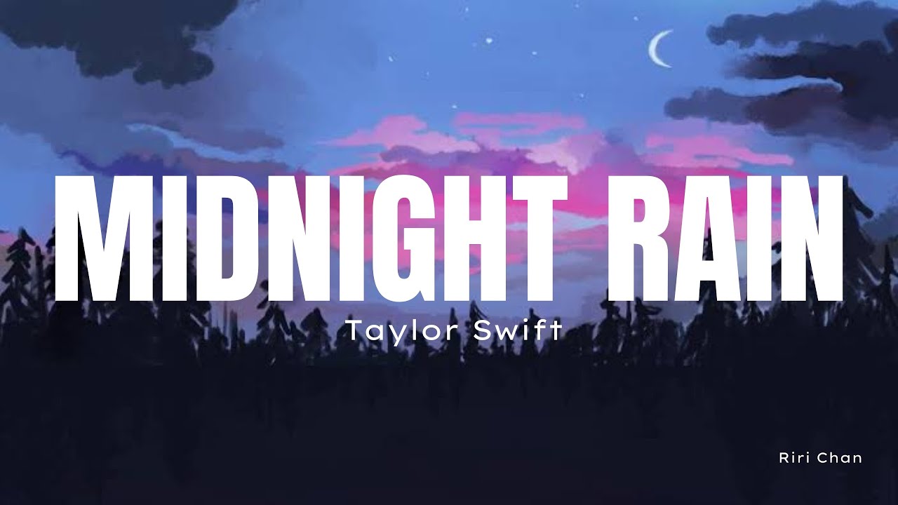 Taylor Swift - Midnight Rain Lyrics - YouTube