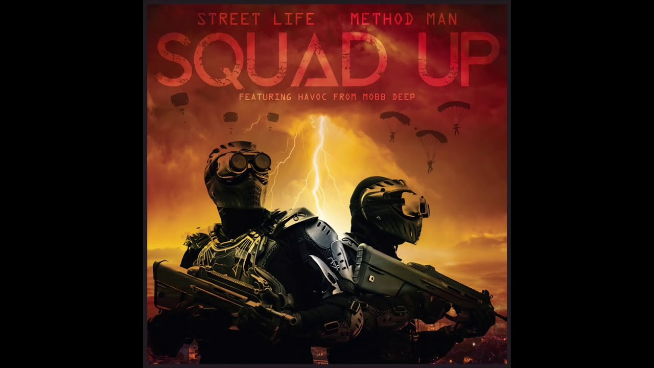 Method Man & Street Life - Squad Up (ft. and prod. by Havoc of Mobb ...
