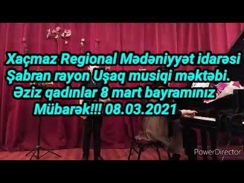 Şabran  şəhər Uşaq Musiqi  məktəbinin 8 MART bayramı ilə  əlaqədar  hazırladığı video  çarx.