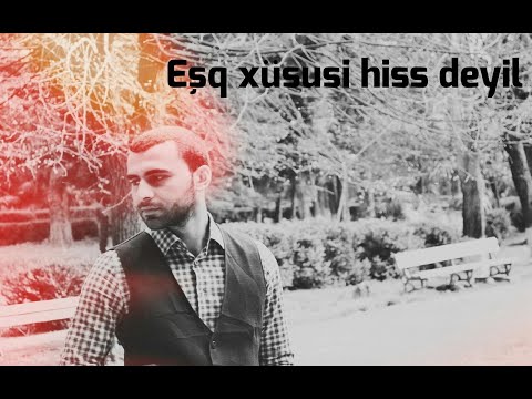 Şahin İsmayıl - Eşq xüsusi hiss deyil (Yeni şeir 2021)