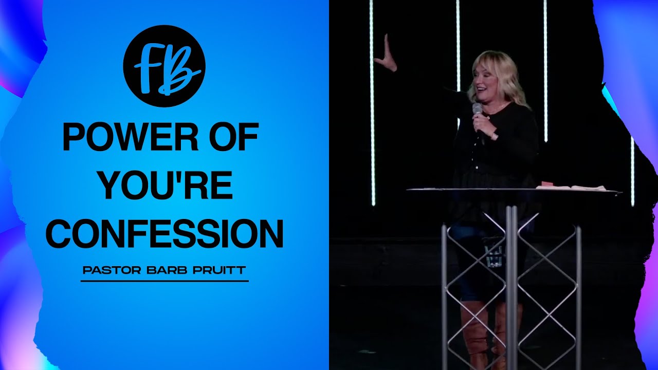 Power of You're Confession | Pastor Barb Pruitt | Faith Builders Church ...