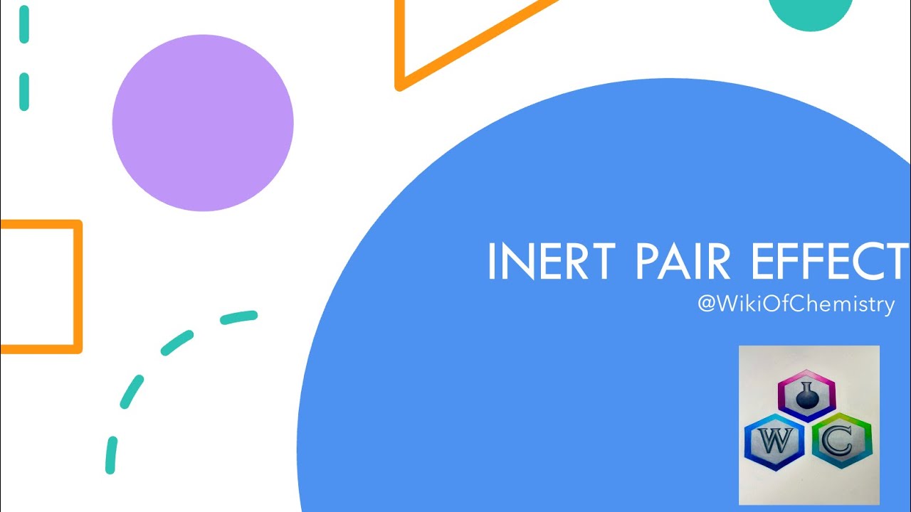 WHAT IS INERT PAIR EFFECT? JEE MAINS| ADVANCED| NEET - YouTube