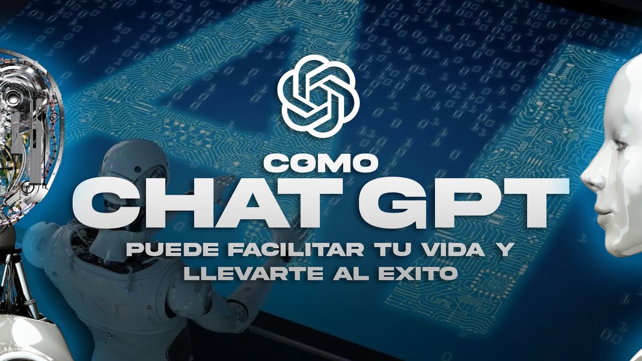 Como CHAT GPT puede facilitar tu vida y llevarte al EXITO - YouTube