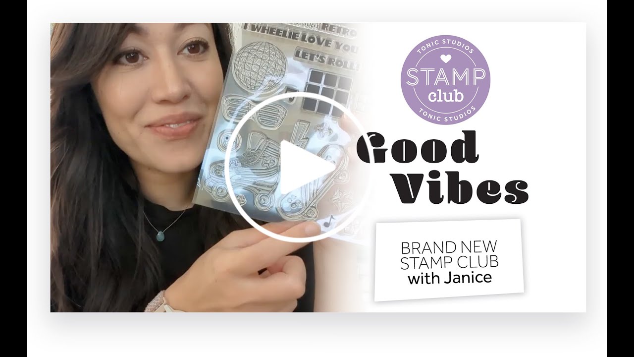 Join Janice as she reveals our latest Good Vibes Stamp Club with a ...