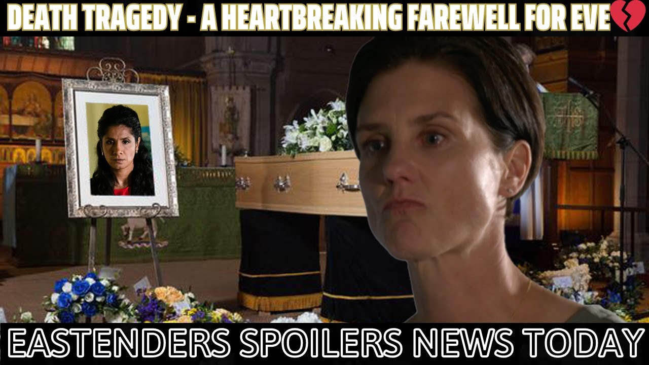 EastEnders: Death tragedy - A Heartbreaking Farewell for Eve💔 ...