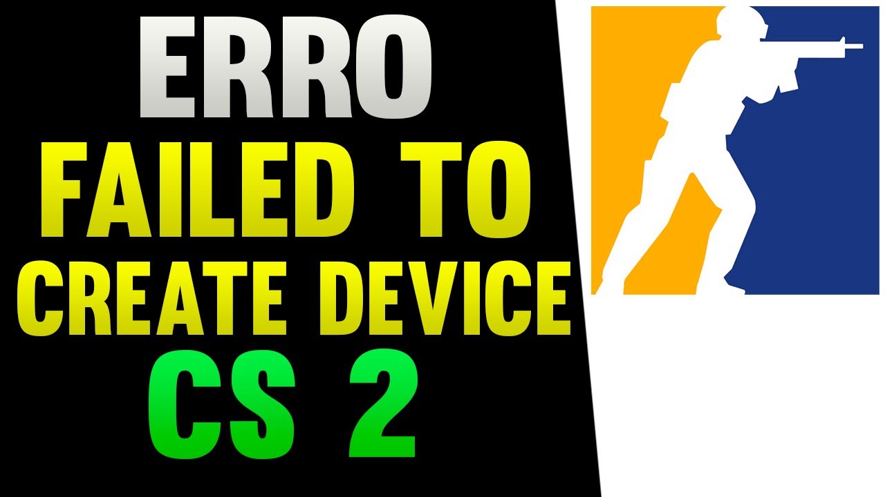 Erro Failed To Create D3D Device CS Resolvido - YouTube