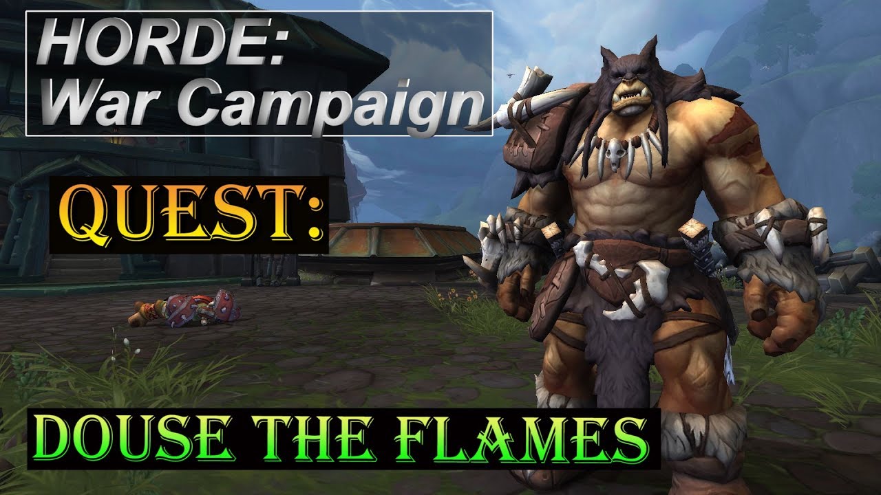 Quest: Douse The Flames - Battle for Azeroth - War Campaign - WoW - YouTube