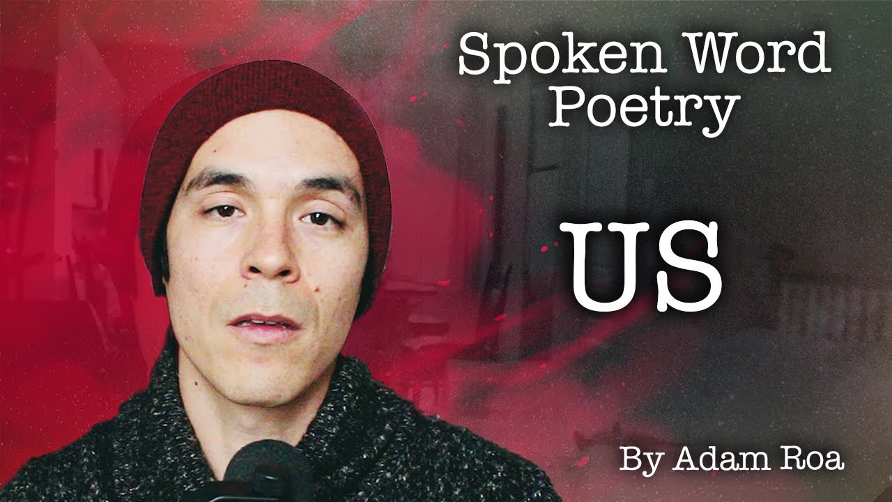 Us | Spoken Word Poetry By Adam Roa - YouTube