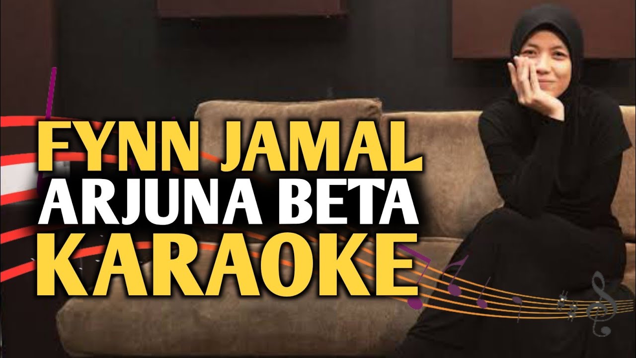 Arjuna Beta - Fynn Jamal || Karaoke Dengan Lirik - YouTube