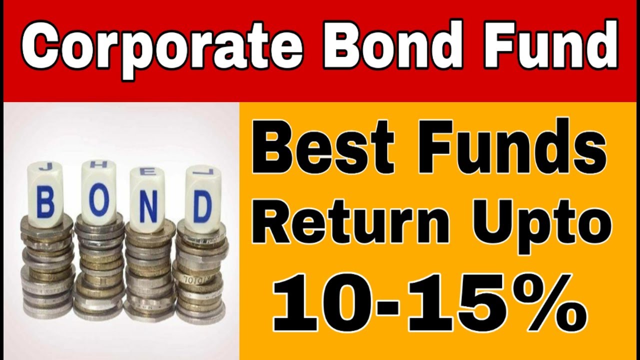 ये है Best Funds Investment | Invest in Corporate Bonds Funds for ...