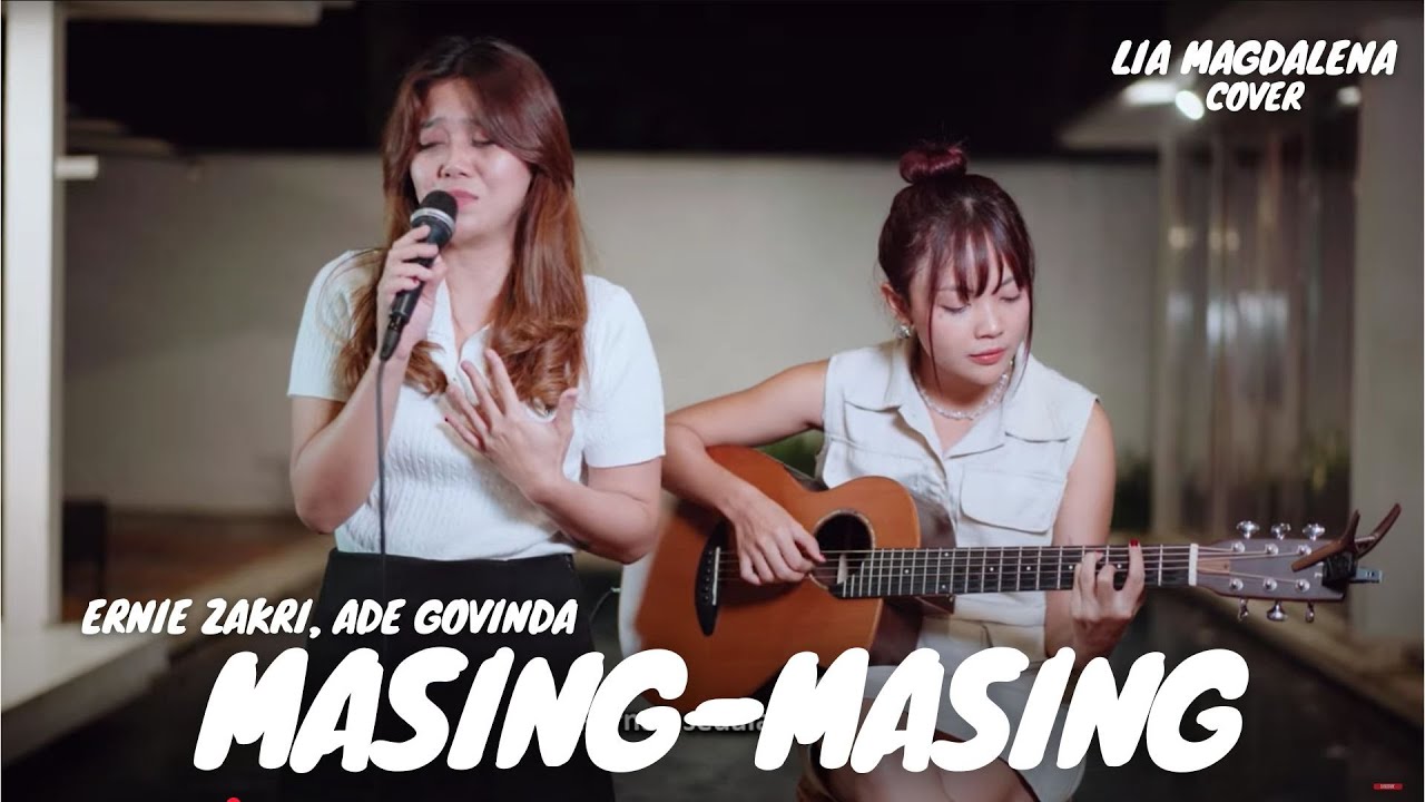 MASING MASING - ERNIE ZAKRI, ADE GOVINDA | LIA MAGDALENA FT TAMI AULIA - YouTube