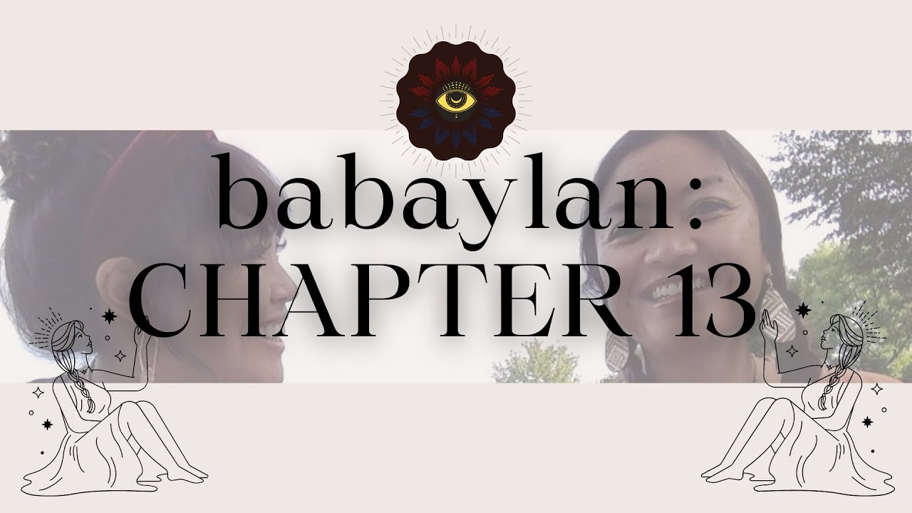 BABAYLAN, CH. 13: Re-imagining Possibilities Before Their Words - YouTube