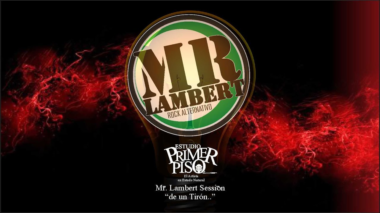 Mr. Lambert - Session Toma Directa para EPP - YouTube