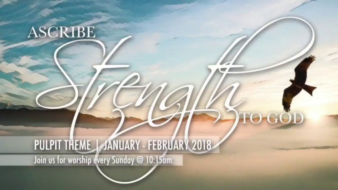 Sunday Morning Worship | 25th February 2018 | "Ascribe Strength To God ...