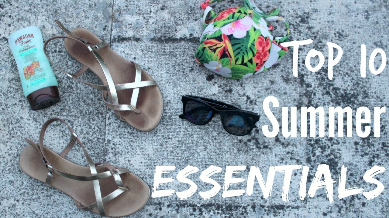 Top 10 Summer Essentials - YouTube