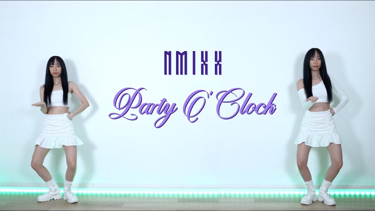 NMIXX (엔믹스) - Party O’Clock Dance Cover | lifeasxinying 🇲🇾 - YouTube