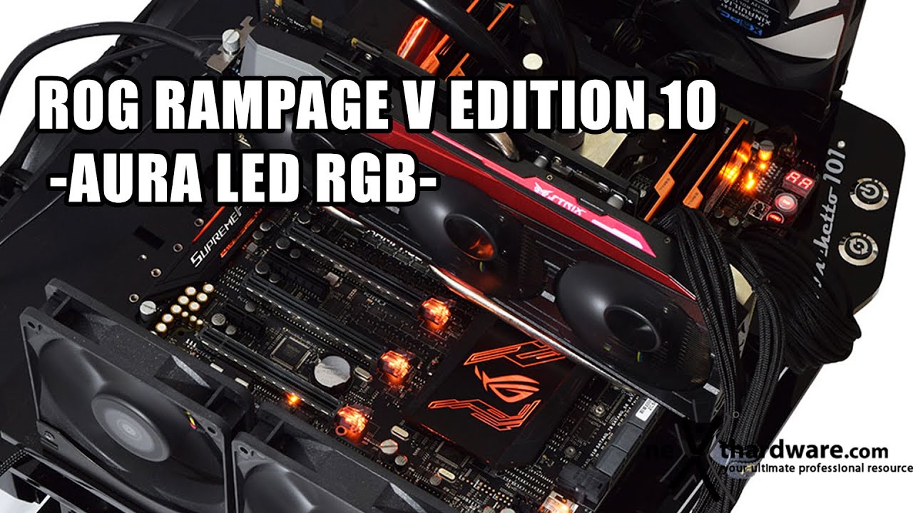 ASUS ROG RAMPAGE V EDITION 10 - AURA RGB LED - YouTube