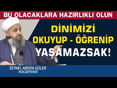 Okuyup Öğrenip Bilmedi Başına Neler Geldi - Zeynel Abidin Güler Hocaefendi