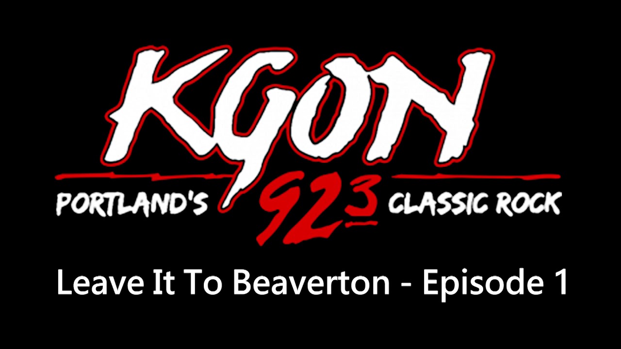 KGON - Leave It To Beaverton - Episode 1 - YouTube
