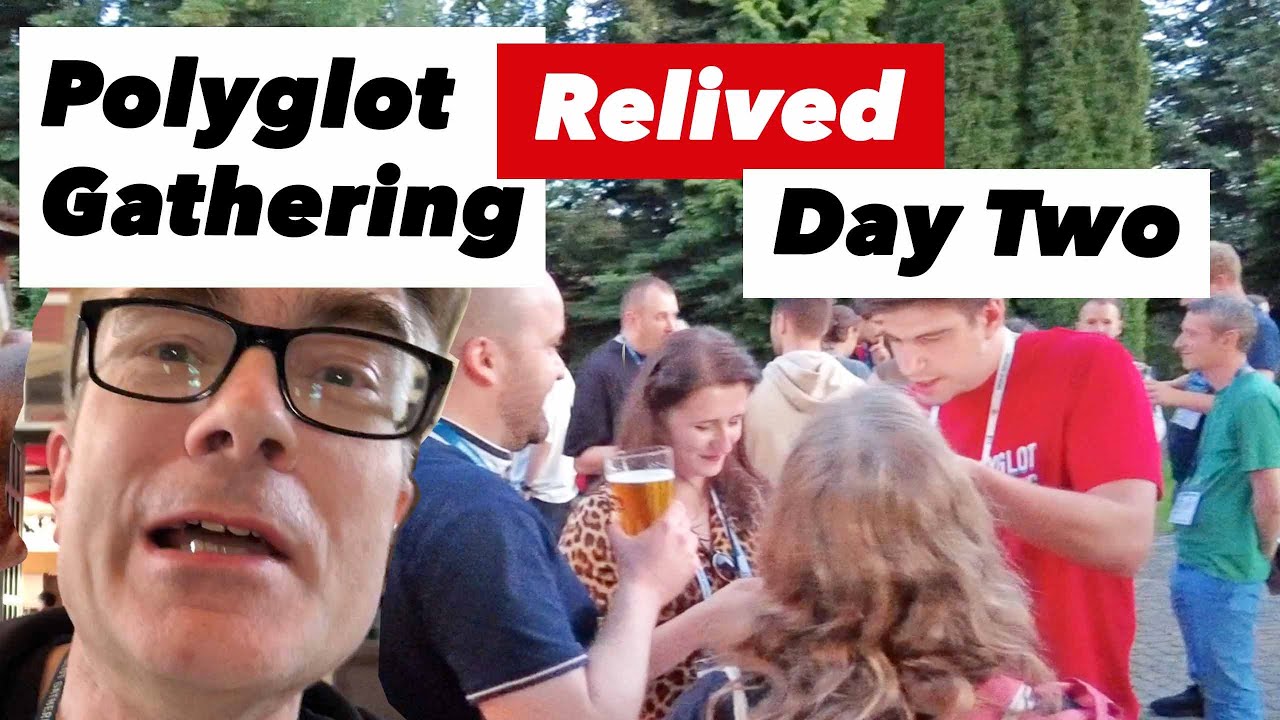 Polyglot Gathering Day Two vlog - YouTube