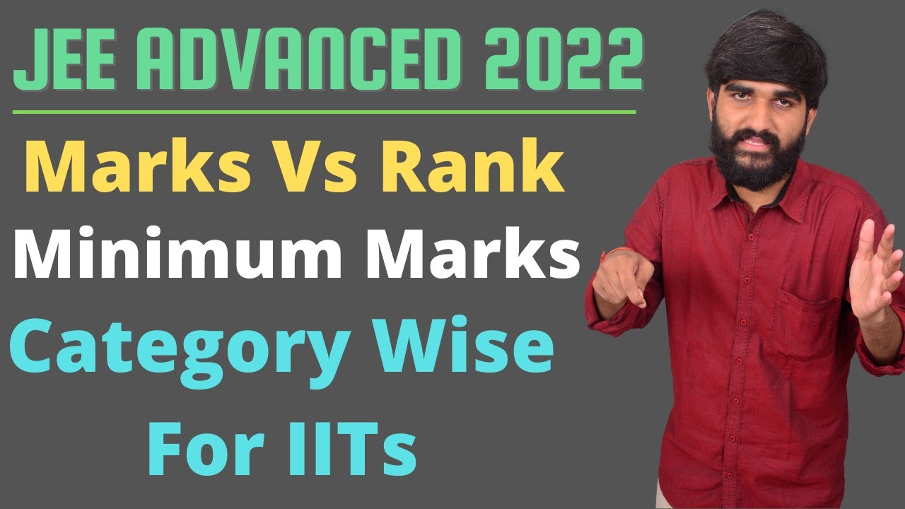 JEE ADVANCED 2022 MARKS VS RANK🔥 | Minimum Marks For IITs Category-Wise ...