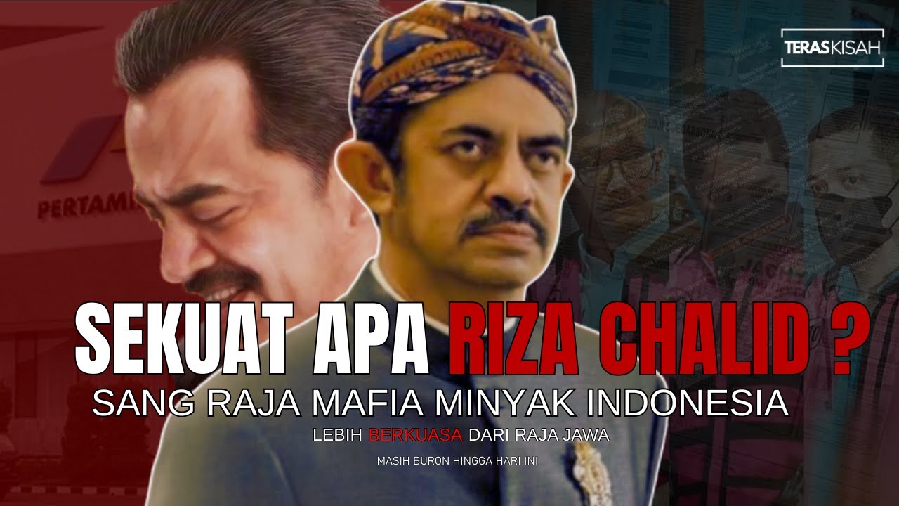 MAFIA TERKUAT DI INDONESIA YANG TAK TERSENTUH HUKUM : RIZA CHALID - YouTube