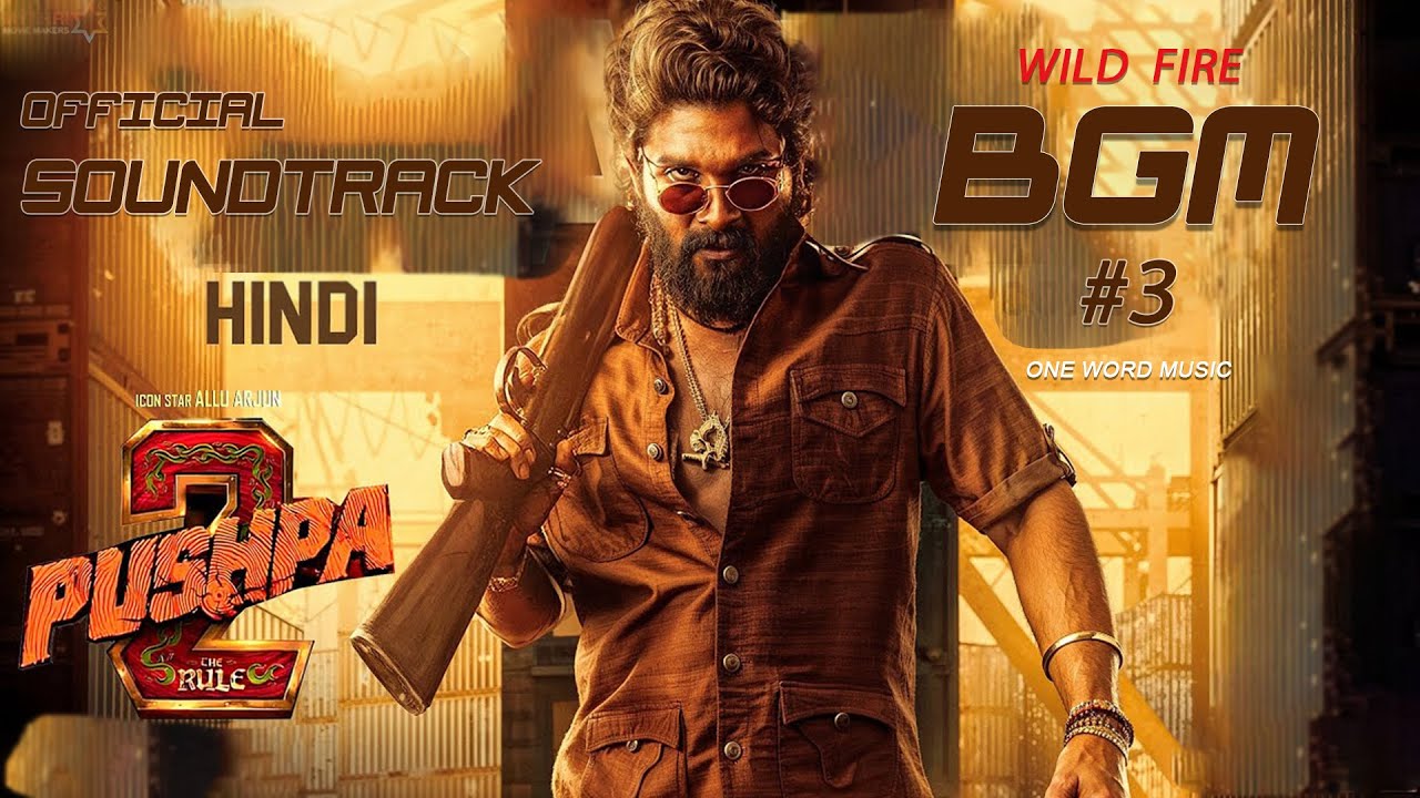 Pushpa 2: Wild Fire (Official Soundtrack) 3 | South India's Biggest ...
