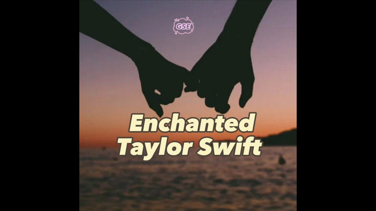 Taylor Swift - Enchanted Lyrics - YouTube