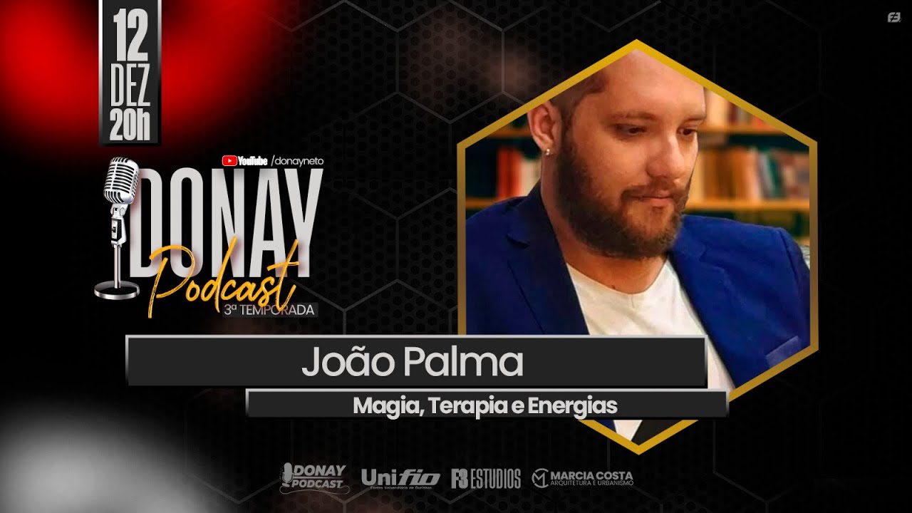 João Palma I Magia, Terapia e Energias I Donay Podcast #EP068 - YouTube