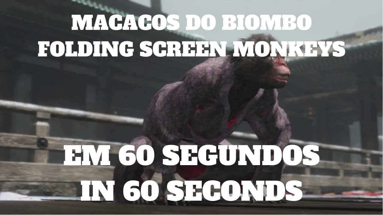 SEKIRO: #20 Macacos do Biombo/Folding Screen Monkeys (Em 60 segundos/In ...