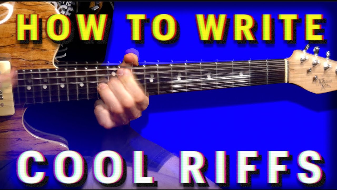 HOW TO WRITE COOL RIFFS - YouTube