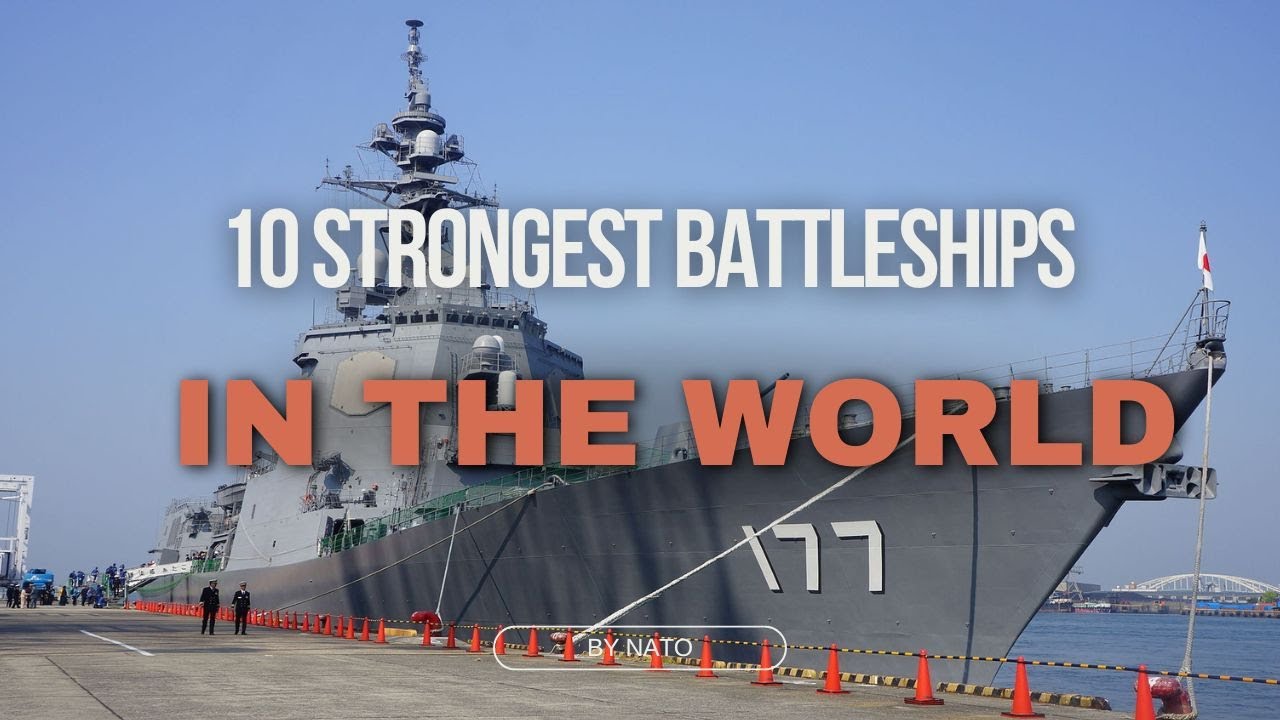 10 STRONGEST BATTLESHIPS IN THE WORLD TODAY #top10 - YouTube