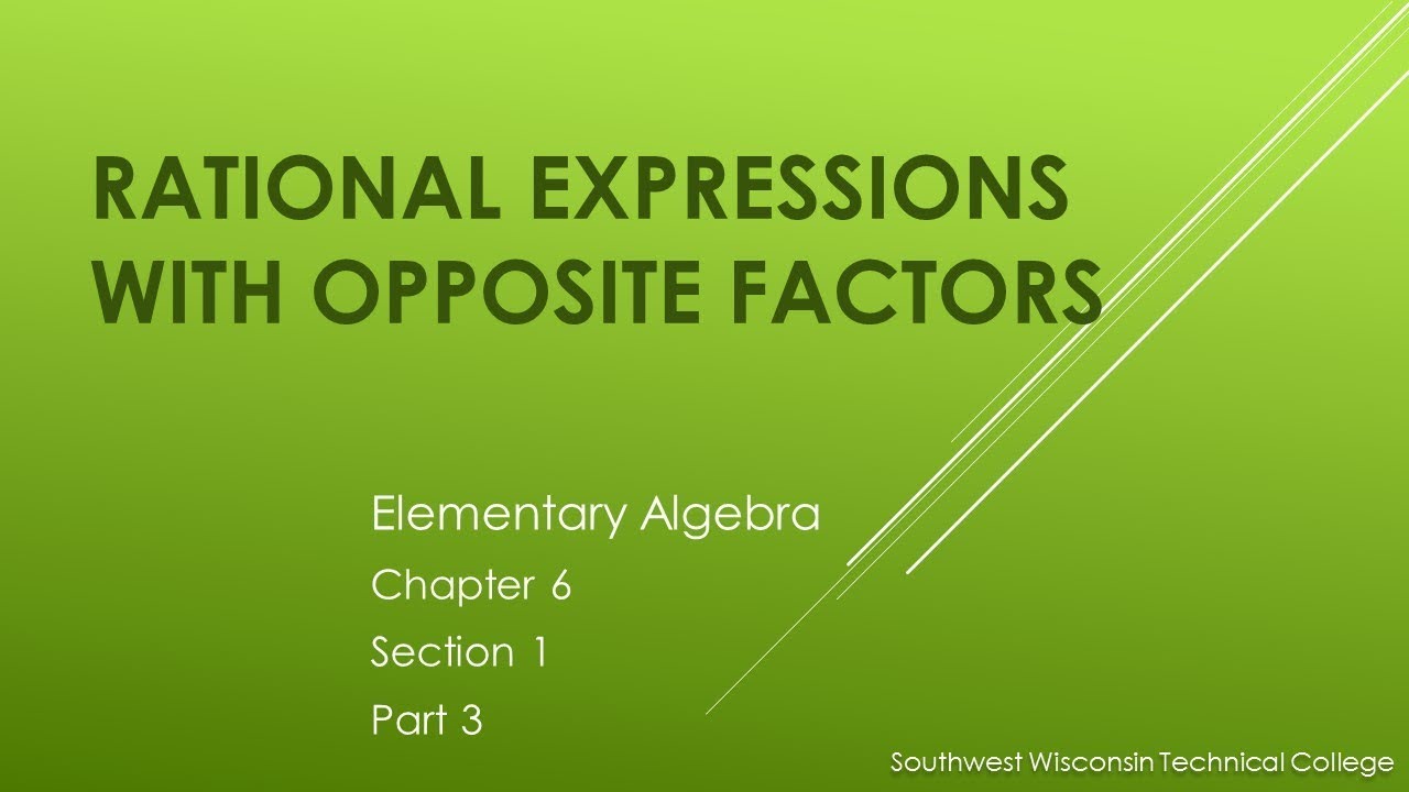Rational Expressions with Opposite Factors - Elementary Algebra* - YouTube
