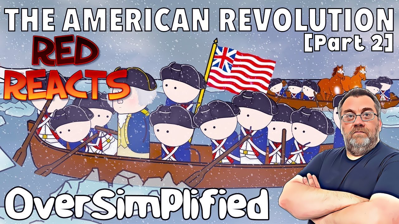 Red Reacts | Reaction To The American Revolution - OverSimplified (Part ...
