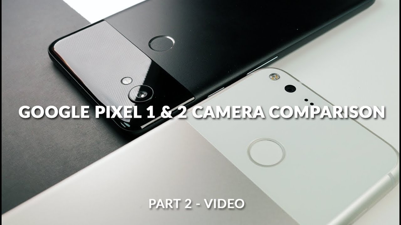 Pixel 2 XL vs Pixel XL (2016): Ultimate Camera Comparison (Part 2 ...