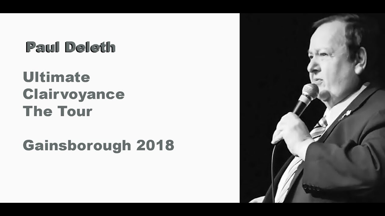 Paul Deleth Ultimate Clairvoyance The Tour Gainsborough 2018 - YouTube