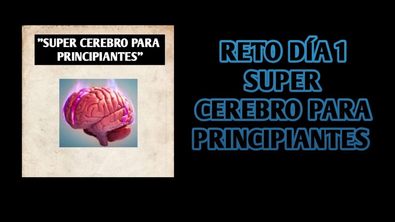Súper cerebro para principiantes día 1 - YouTube