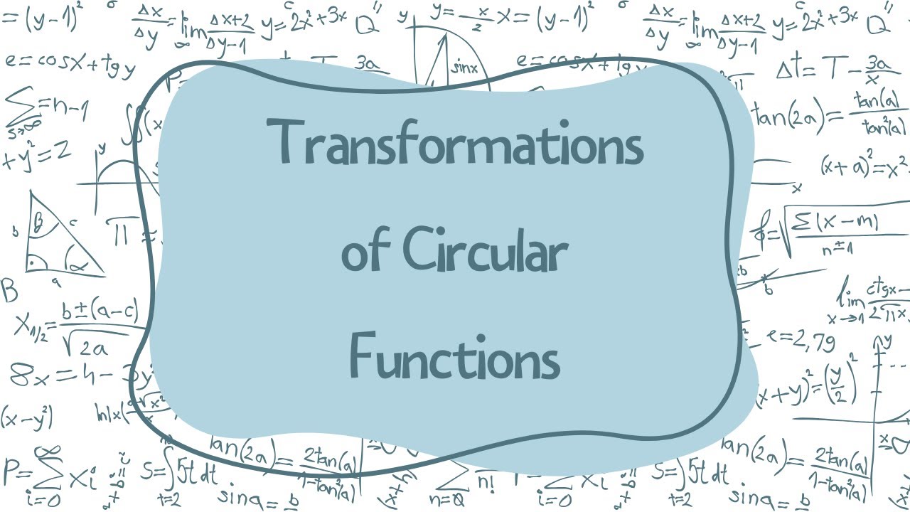 Transformation of Circular Functions - YouTube